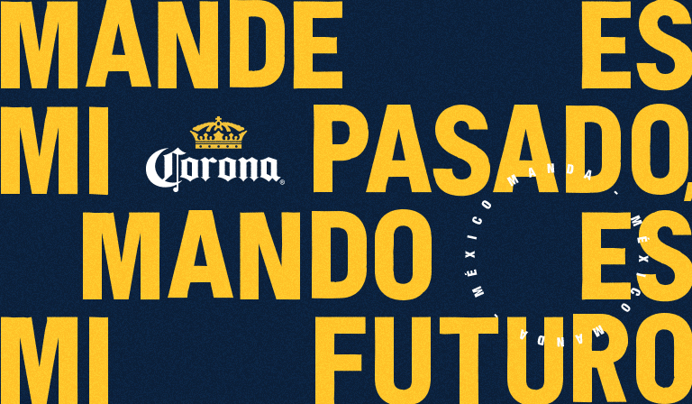 ¡México Manda! El movimiento de Corona que busca inspirar a los ...