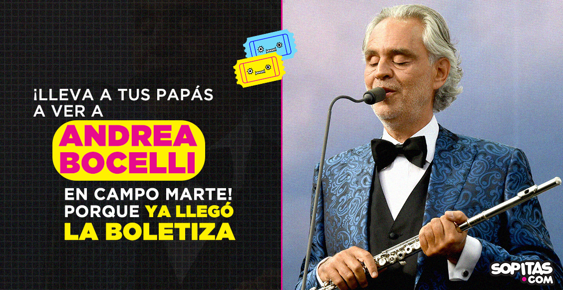 ¡Ya llegó la boletiza para que lleves a tus papás al concierto de Andrea Bocelli en el Campo Marte!