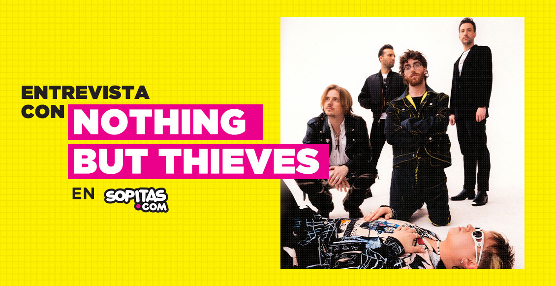 Nothing But Thieves nos cuenta sobre su evolución y la vez que tiraron ...
