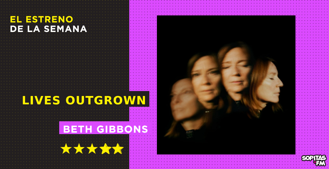 Lives Outgrown: reflexión melódica de Beth Gibbons sobre la vida