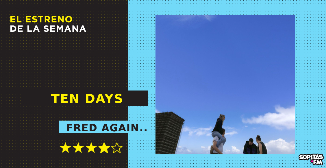 Fred again.. mantiene el nivel, recopila rolotas sueltas y se pone ...