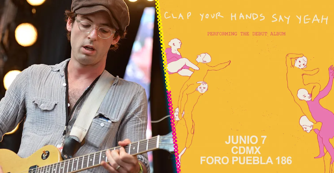 Clap Your Hands Say Yeah anuncia concierto en México ¿Cuándo inicia la ...