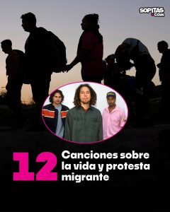 12 canciones que retratan la dura vida de los migrantes