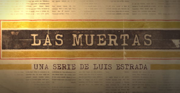 Checa el nuevo avance de la serie 'Las muertas' de Luis Estrada en Netflix