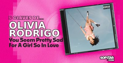 5 claves de 'You Seem Pretty Sad For A Girl So In Love' de Olivia Rodrigo